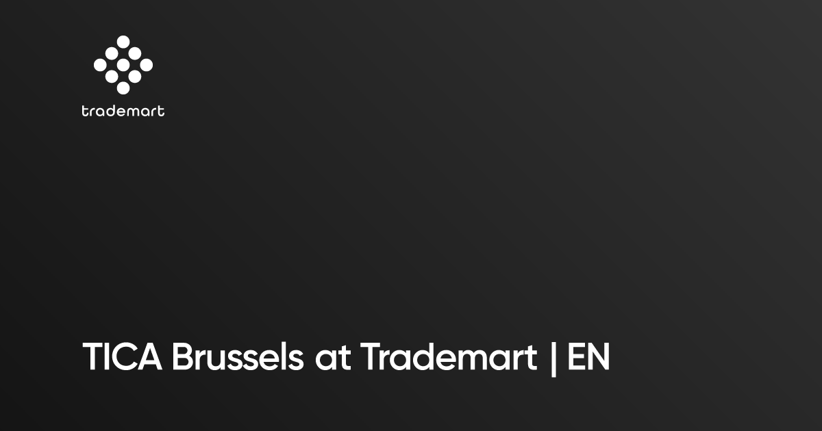 TICA Brussels at Trademart | EN