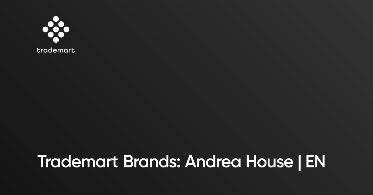 Trademart Brands: Andrea House | EN