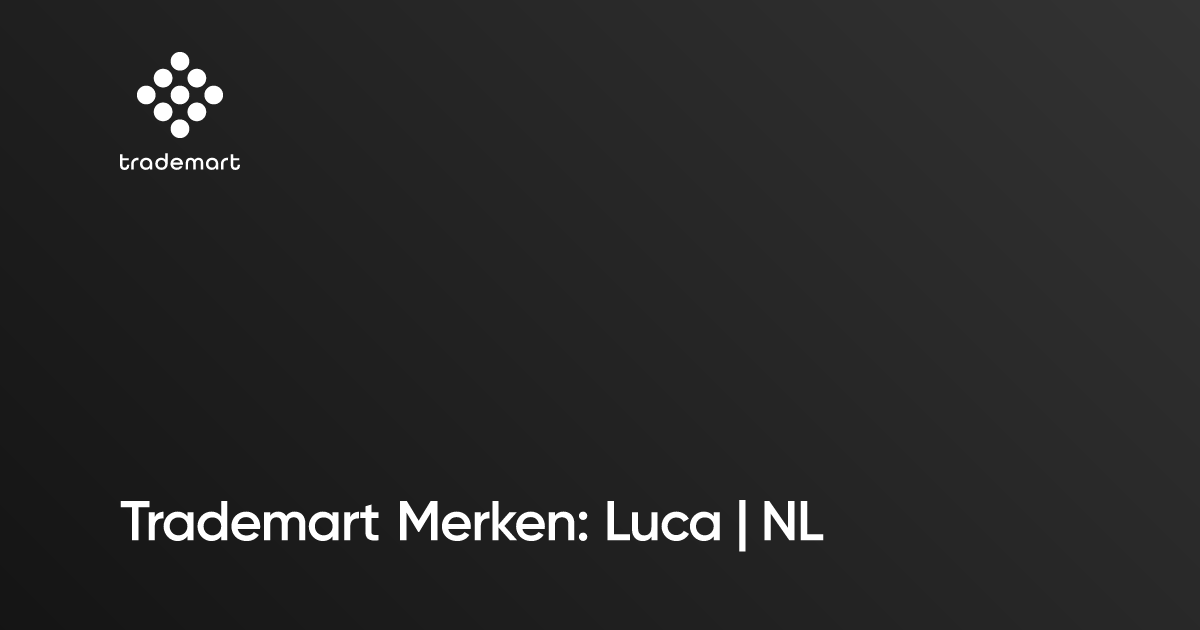 Trademart Merken: Luca | NL