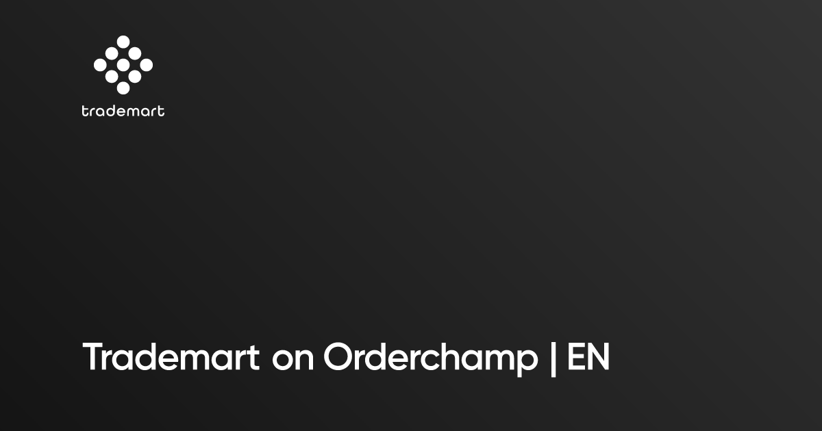 Trademart on Orderchamp | EN